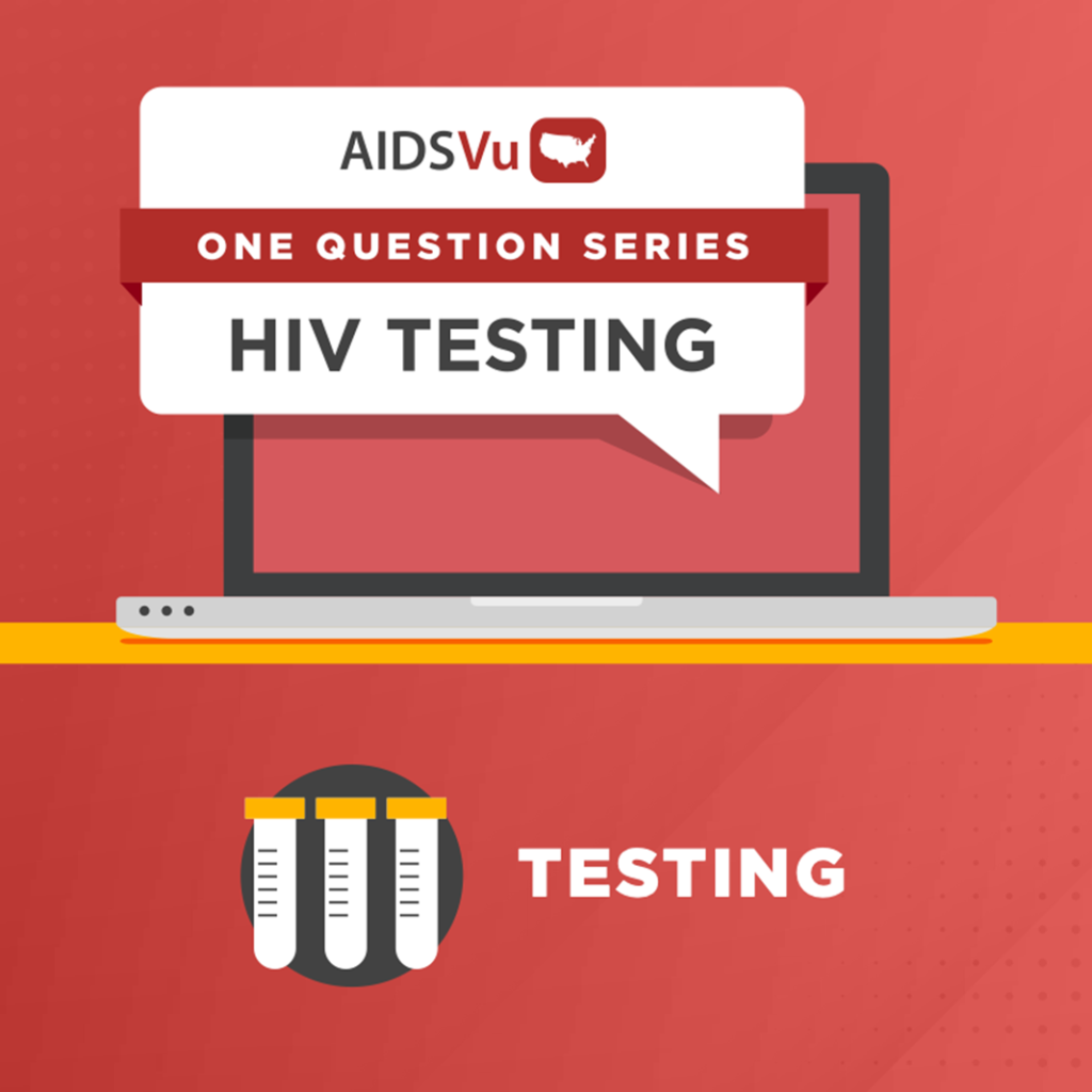 AIDSVu - Understanding HIV where you live.... HIV Testing, Data Maps